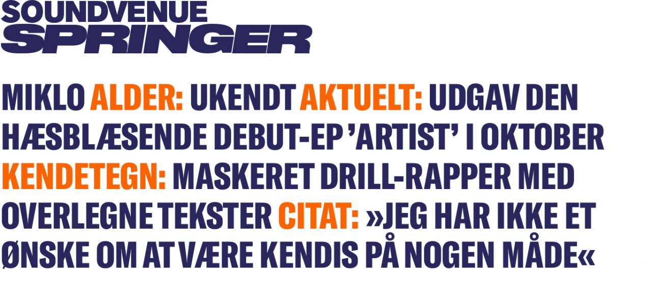 Soundvenue Springer: Drill-rapperen Miklo fortæller historien om ...